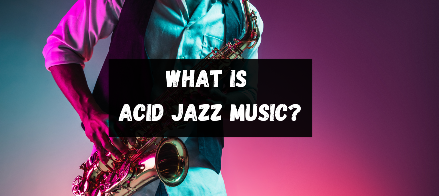 What is Acid Jazz? | HBH