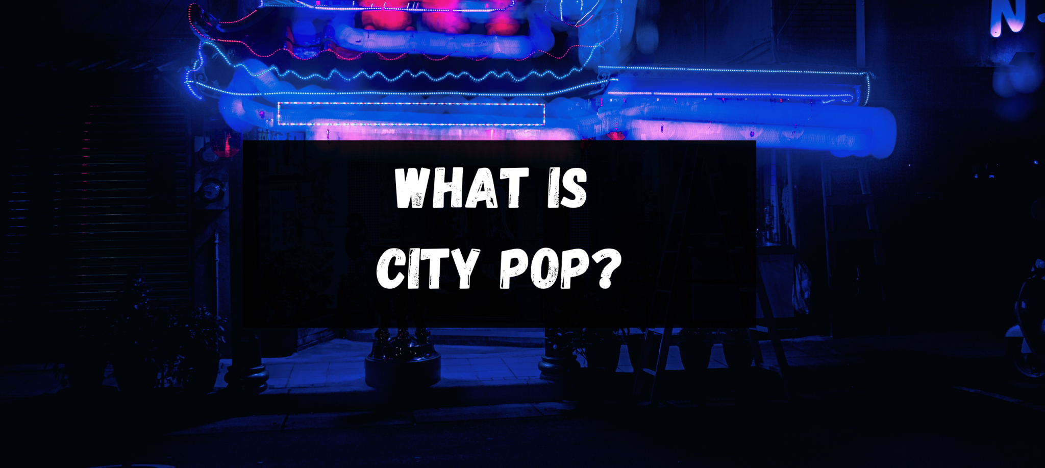 What is City Pop? | HBH